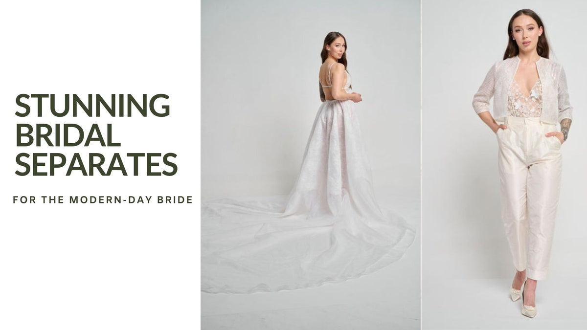 5 Stunning Bridal Separates For The Modern-Day Bride